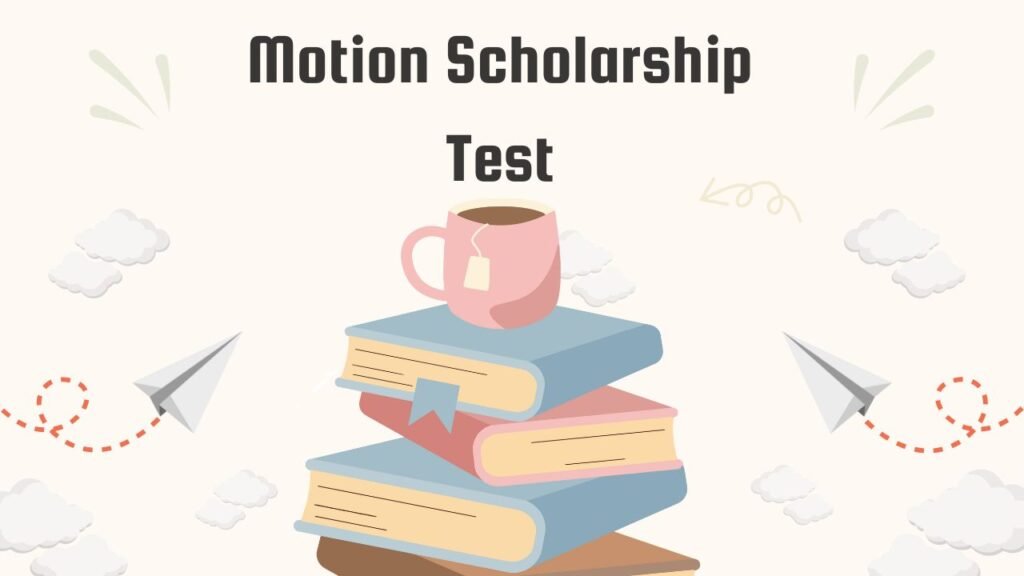 Motion Scholarship Test 2025: How to Apply Online, Eligibility, and ...