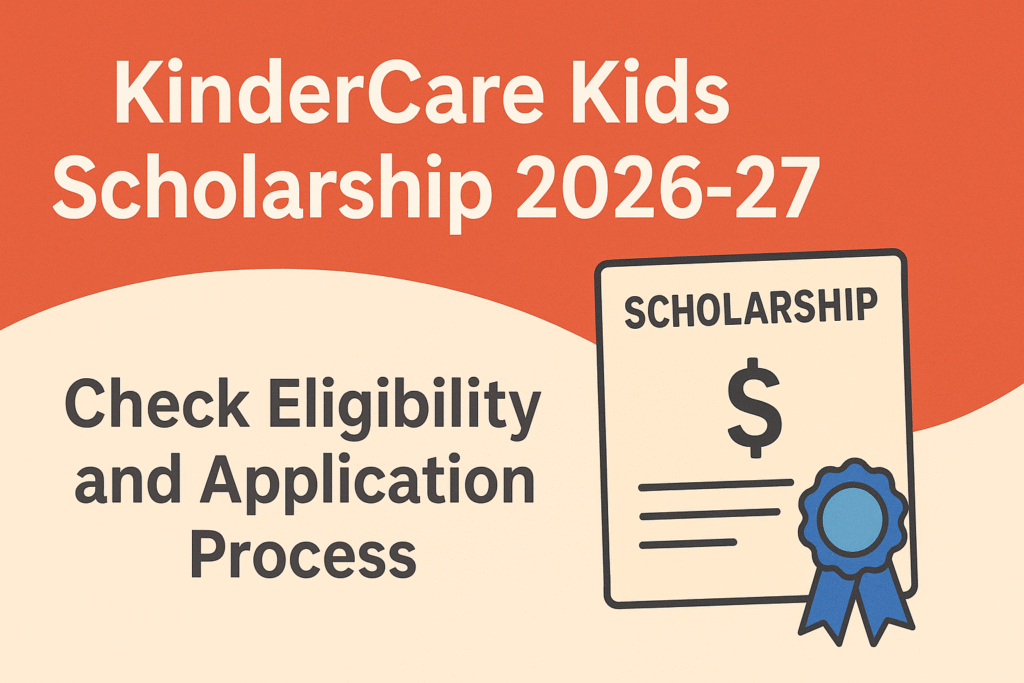 KinderCare Kids Scholarship 2026-27: Check Eligibility and Application ...